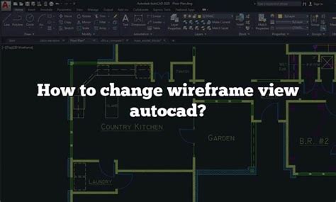 How To Change Wireframe View Autocad
