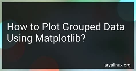 how to plot grouped data using matplotlib in 2024