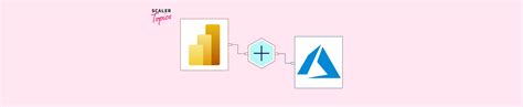 Power Bi Integration With Azure Scaler Topics