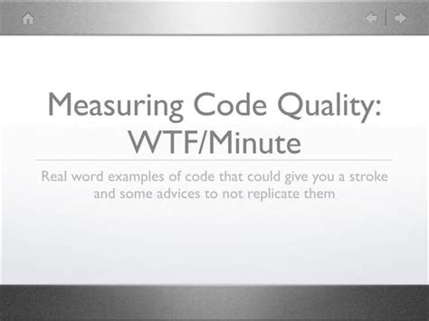 Measuring Code Quality Wtf Min By Dgomezg Ppt