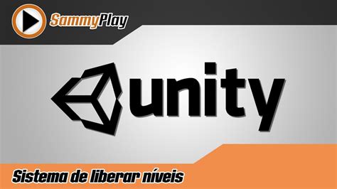 Tutorial Unity 3d53 Ou Superior Sistema De Liberar Nível Unlock