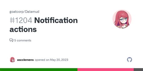 Notification Actions · Issue 1204 · Goatcorpdalamud · Github