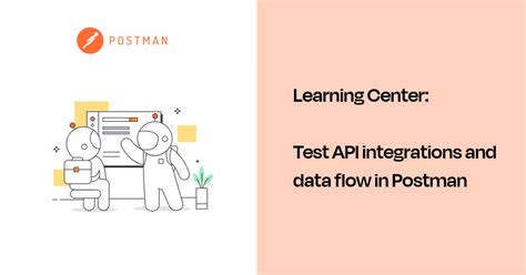 Test Api Integrations And Data Flow In Postman Postman Docs