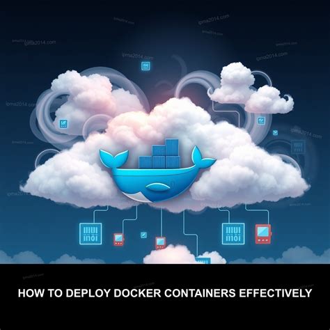 How To Deploy Docker Containers Effectively Ipma World Congress