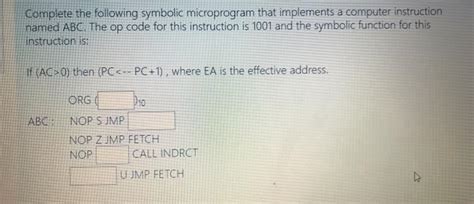 Complete The Following Symbolic Microprogram That