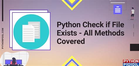 Python Check If File Exists All Methods Covered Python Pool