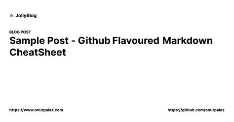 Sample Post Github Flavoured Markdown Cheatsheet
