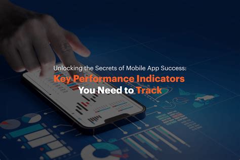 Key Performance Indicators For Mobile App Success App Gurus