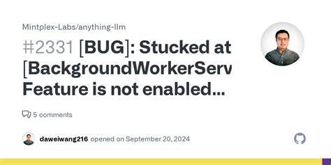 Bug Stucked At Backgroundworkerservice Feature Is Not Enabled And