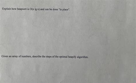 Solved Explain How Heapsort Is Onlgn And Can Be Done In