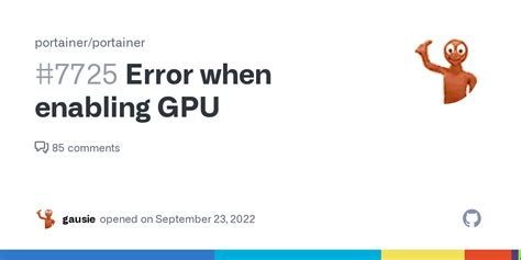 Error When Enabling Gpu · Issue 7725 · Portainerportainer · Github