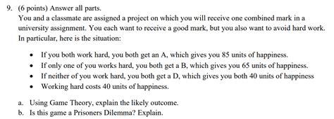 Solved 9 6 Points Answer All Parts You And A Classmate