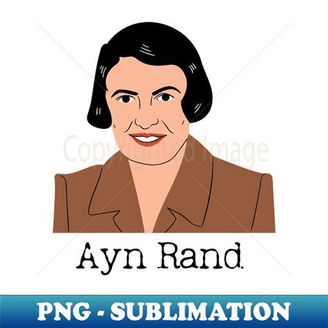 Ayn Rand T Shirt Signature Sublimation Png File Stunning Inspire
