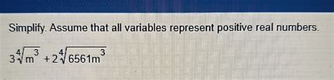 solved simplify assume that all variables represent