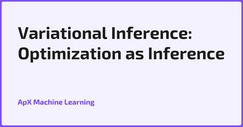 Variational Inference Optimization As Inference