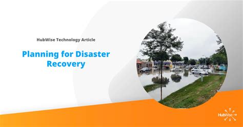 Planning For Disaster Recovery HubWise Technology