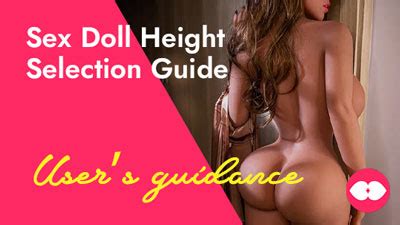 Guide To Choosing The Right Height Of Your Sex Doll Cute Sex Doll