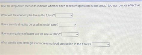 solved use the drop down menus to indicate whether each research