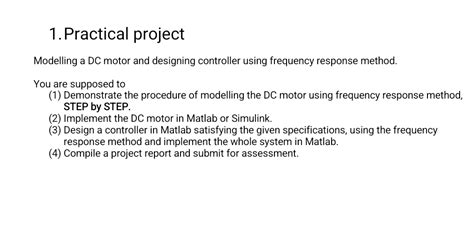 Solved 1practical Projectmodelling A Dc Motor And Designing