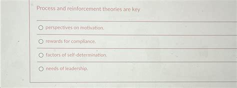 Solved Process And Reinforcement Theories Are