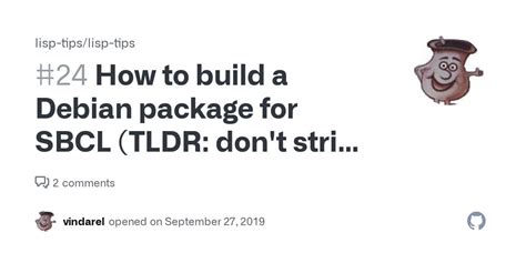 How To Build A Debian Package For Sbcl Tldr Dont Strip The Binary Rcommonlisp
