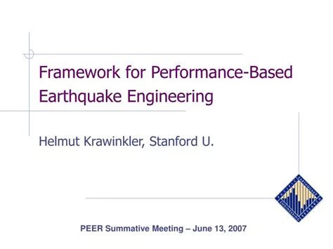 Ppt Framework For Performance Based Earthquake Engineering Helmut Krawinkler Stanford U