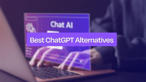 6 Best Chatgpt Alternatives In 2025