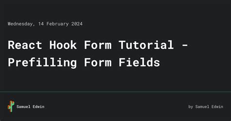 React Hook Form Tutorial Prefilling Form Fields • Samuel Edwin