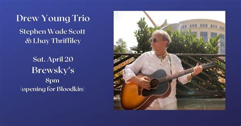 Drew Young Trio Brewskys Brewskys Hattiesburg 20 April 2024 Allevents