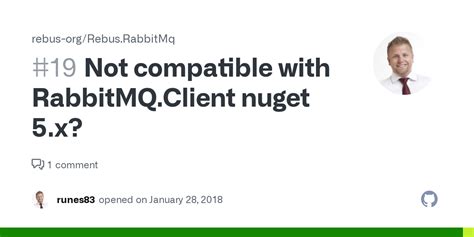 Not Compatible With Rabbitmqclient Nuget 5x · Issue 19 · Rebus Org