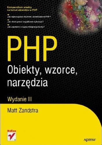 Php Obiekty Wzorce Narzędzia Wydanie Iii Matt Zandstra Książka W Lubimyczytacpl