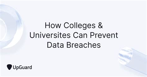how colleges and universities can prevent data breaches upguard