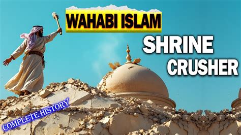 History Of Wahabi Islam Muhammad Bin Abdul Wahab Wahabi Saudi