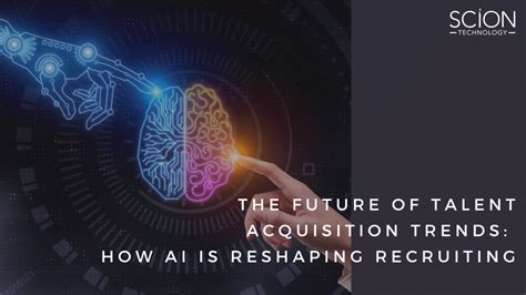 The Future Of Talent Acquisition Trends How Ai Is Reshaping Recruiting
