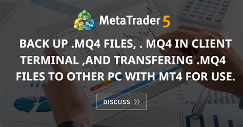 Back Up Mq4 Files Mq4 In Client Terminal And Transfering Mq4
