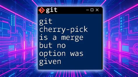Understanding Git Cherry Pick A Merge Without Options
