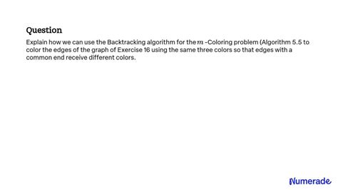 Solved Explain How We Can Use The Backtracking Algorithm For The M