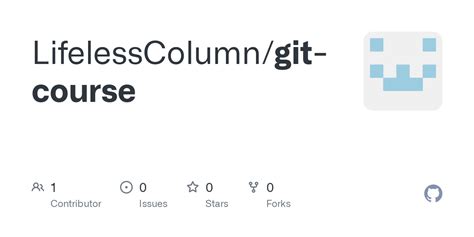 Github Lifelesscolumngit Course