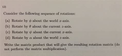 solved consider the following sequence of rotations rotate