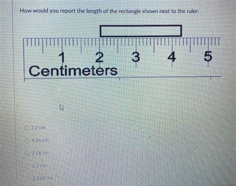 Solved How Would You Report The Length Of The Rectangle Chegg Com