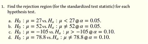 13 Find The Rejection Region For The Standardized Test Statistic For Each Hypothesis Test A Ho P