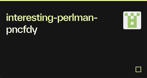 Interesting Perlman Pncfdy Codesandbox