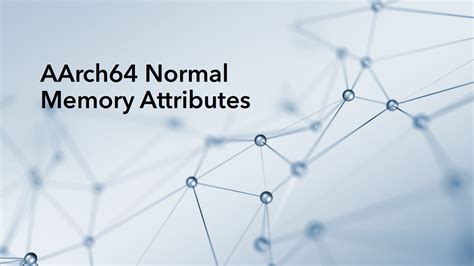 aarch64 normal memory attributes