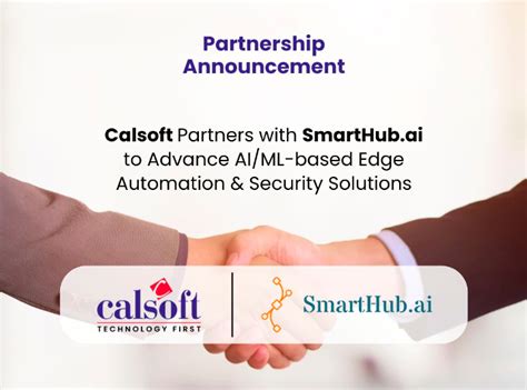 smarthub ai partners with calsoft to advance ai ml based edge