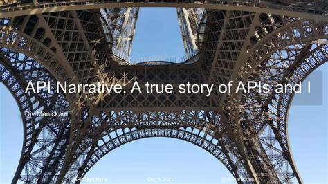 Apidays LIVE Paris API Narrative A True Story Of APIs And I By Div Manickam Women In