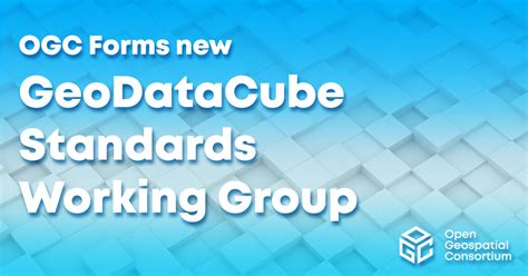 Ogc Gründet Arbeitsgruppe Für Geodatacube Standards