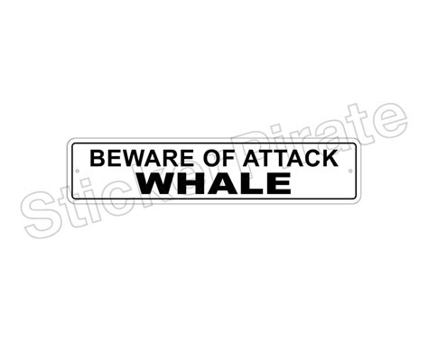 Beware Of Attack Whale 4 X 18 Aluminum Novelty Etsy