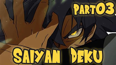 Saiyan Deku X Ippan Josei Part First Day Youtube