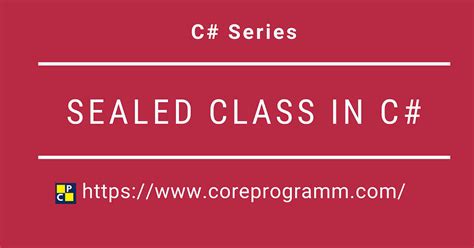 Sealed Class In C Coreprogram