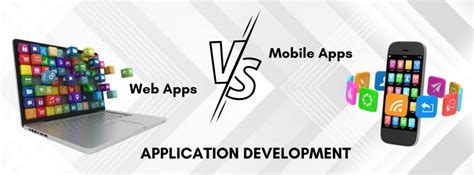 Application Development Mobile Apps Vs Web Apps